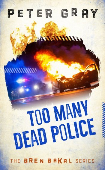Too Many Dead Police - Peter Gray